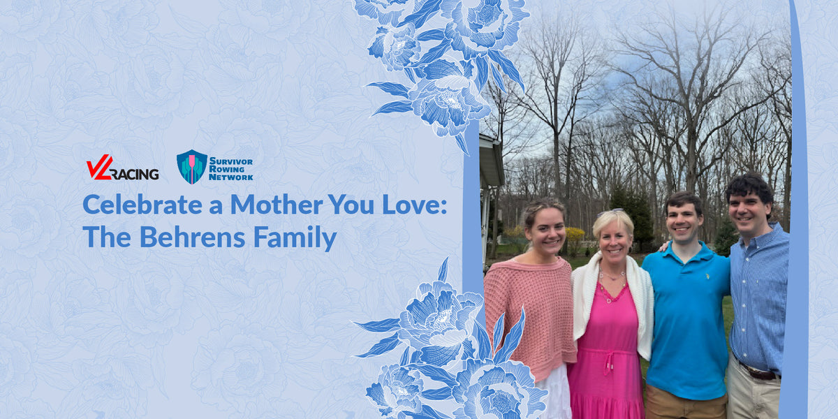 Celebrate a Mother You Love: The Behrens Family – JL Rowing